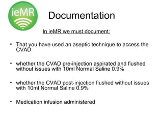 CVAD Management, Care and Maintenance (Radiology Nursing) | PPT