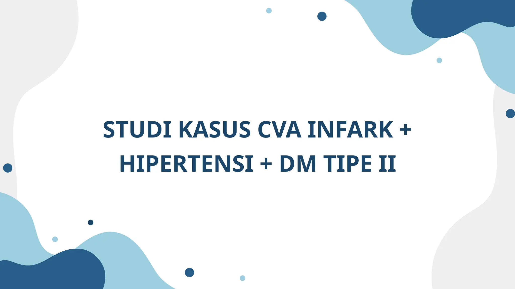 CVA Infark, Hipertensi dan Diabetes mellitus tipe II.pptx