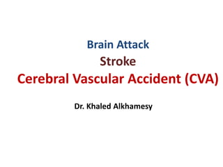 CVA+strok by Dr. RaafatAL-Awadhi nursing.ppt