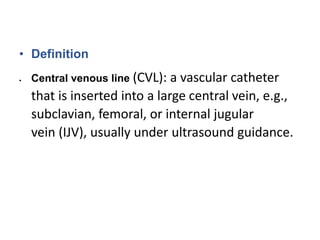 C.V.C 99 .pptx central venous access lecture | PPTX
