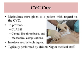 Central Venous Catheter Care- A Nursing skill | PDF
