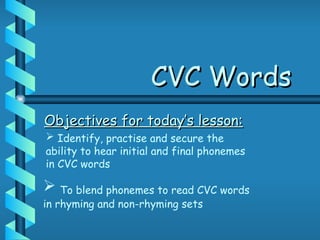 PRACTICE READING CVC WORDS ( FOR GRADES 1 TO 3) | PPT