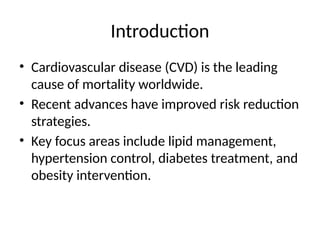 In this presentation we look at the clinical advances in cardiovascular ...