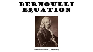 Discussion slide on Bernoulli's Equation and Quantinuity equation | PPTX