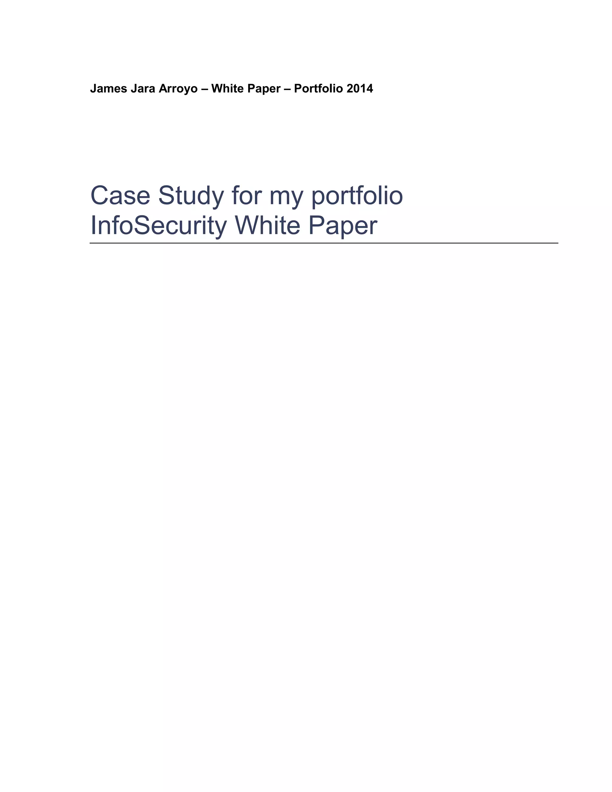 James Jara Portfolio 2014 - InfoSec White Paper- Part 5 | PDF
