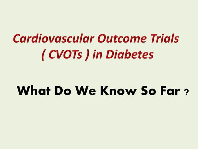 Cardiovascular safety of anti-diabetic drugs.Cardiovascular Outcome ...