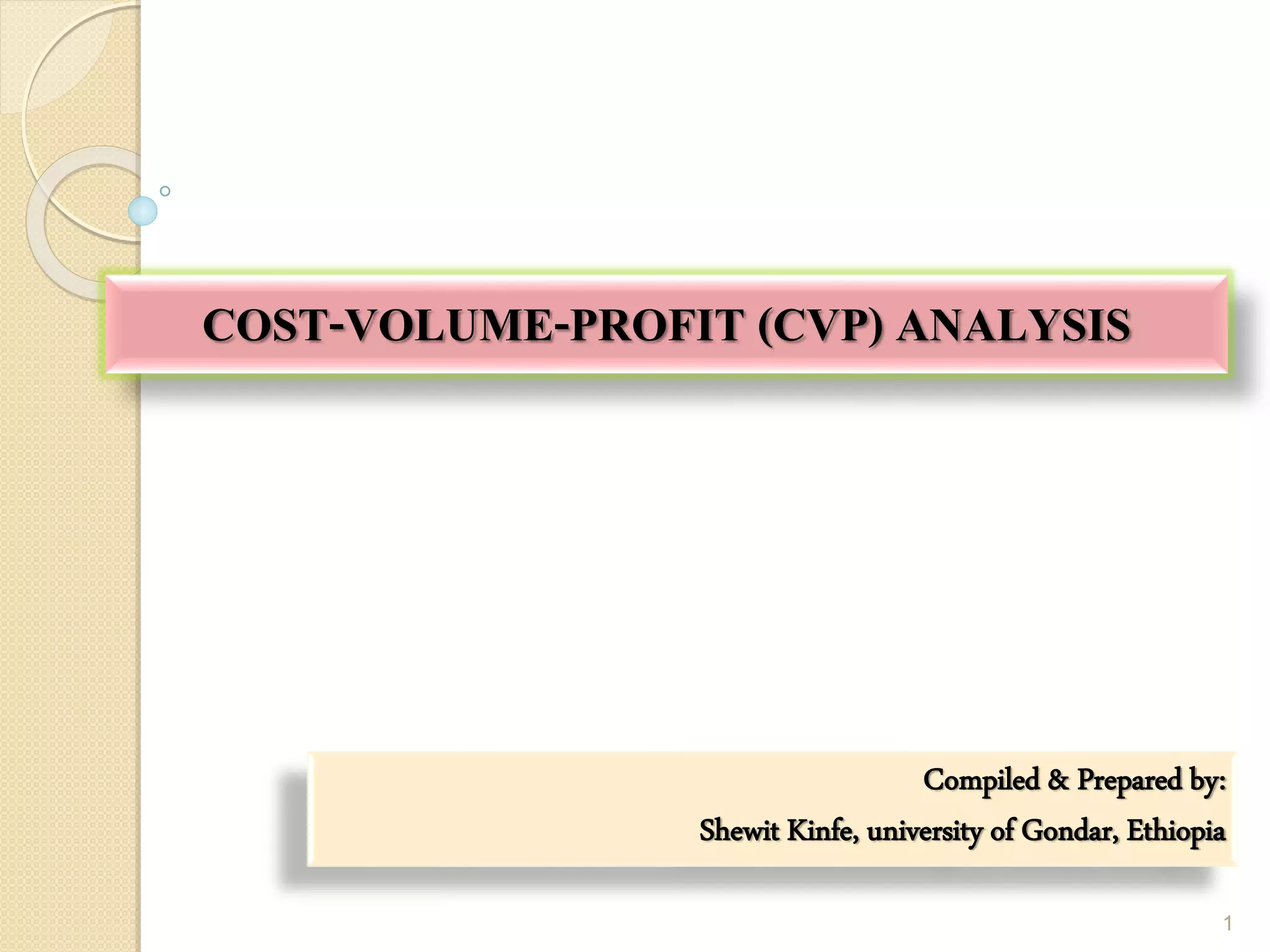 COST-VOLUME-PROFIT (CVP) ANALYSIS | PPTX