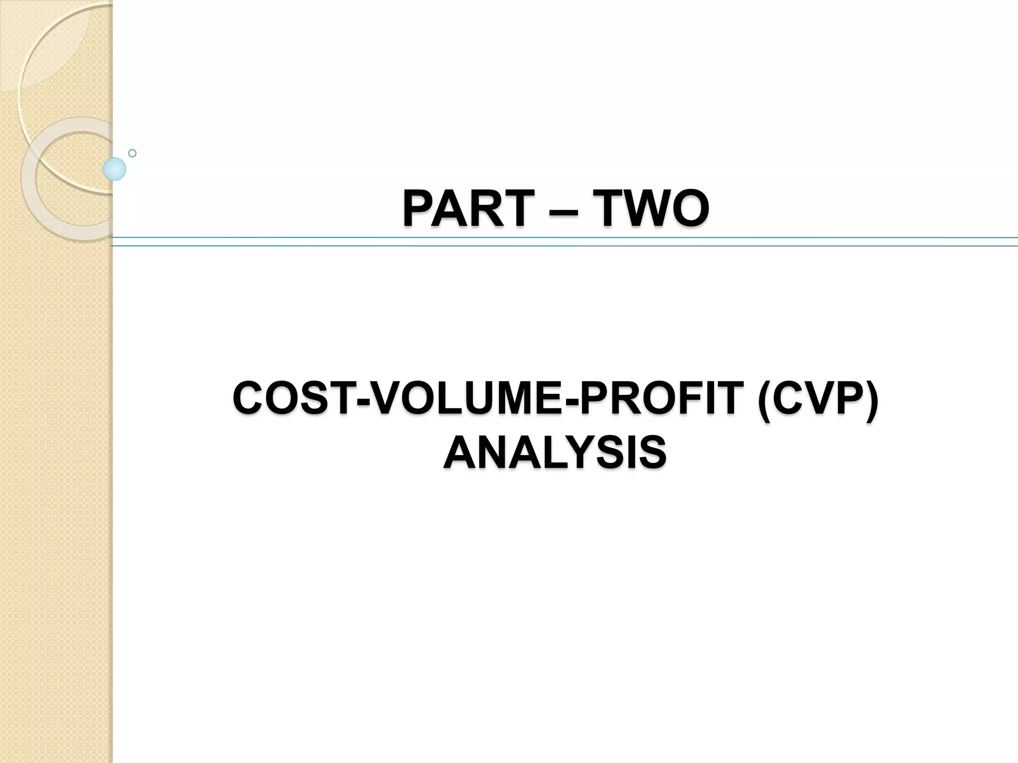 COST-VOLUME-PROFIT (CVP) ANALYSIS | PPTX