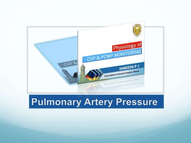 CVP Pulmonary artery wedge pressure monitoring: Physiology | PPSX