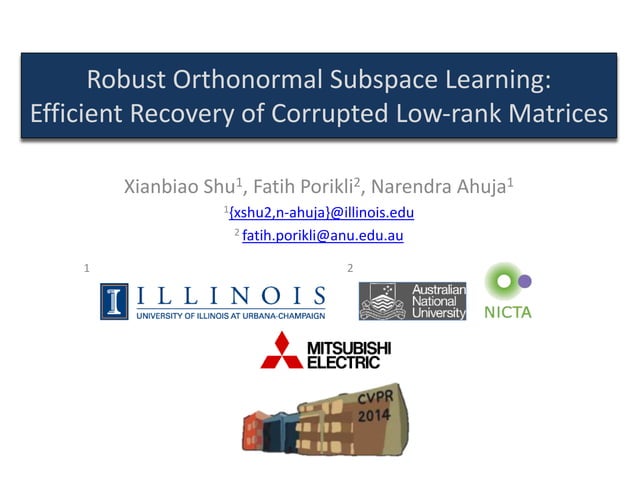 Robust Orthonormal Subspace Learning: Efficient Recovery of Corrupted Low-rank Matrices | PPT