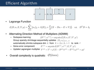 Robust Orthonormal Subspace Learning: Efficient Recovery of Corrupted Low-rank Matrices | PPT