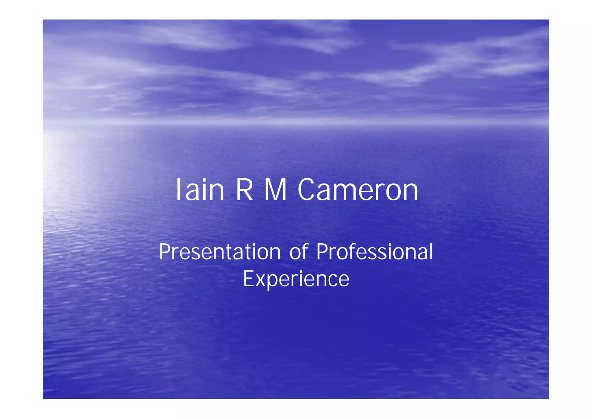 Iain Cameron CV presentation oct14 | PDF
