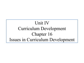 16_Issues_in_Curriculum_Development.pptx