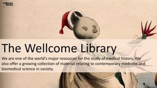 Access to the Wellcome Library, with IIIF | PPT