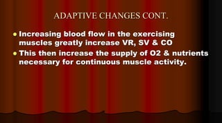 CVS 6 ADAPTIVE CHANGES DURING EXERCISE.ppt