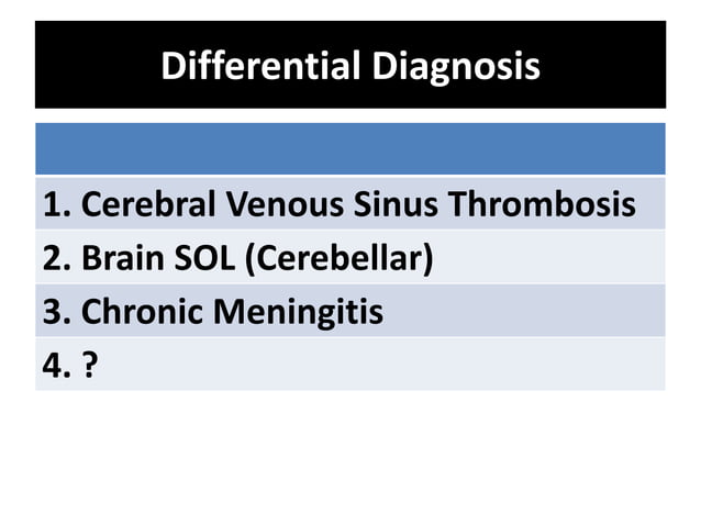 Cerebral Venous Sinus Thrombosis (CVST) Case Report | PPTX | Ear, Nose ...