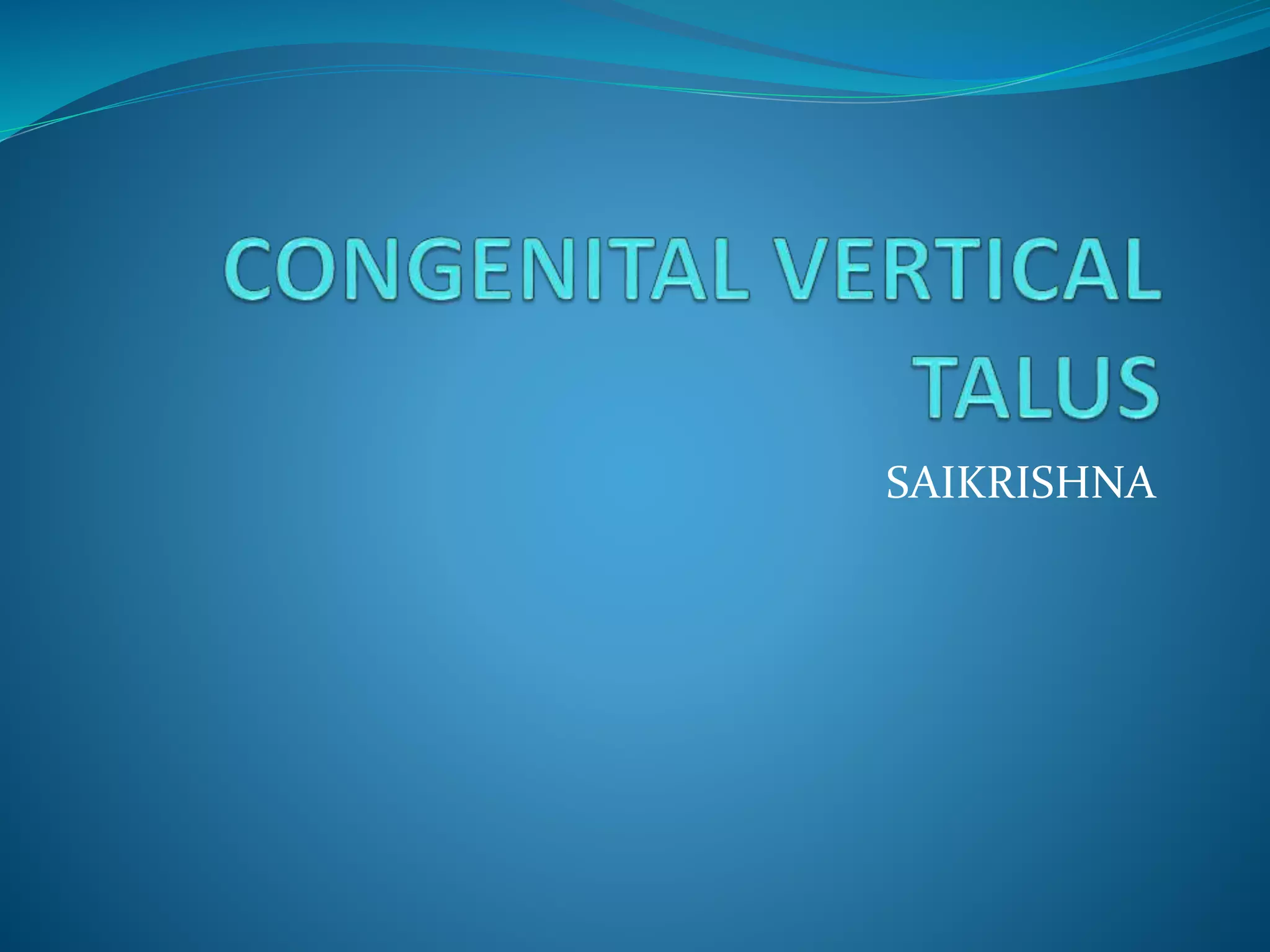 Congenital vertical talus | PPTX
