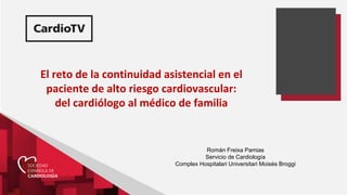 El reto de la continuidad asistencial en el paciente de alto riesgo ...