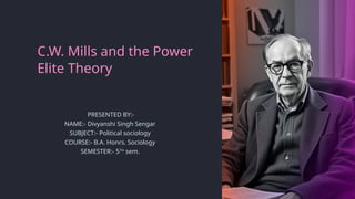 CW-Mills-and-the-Power-Elite-Theory (1).pptx