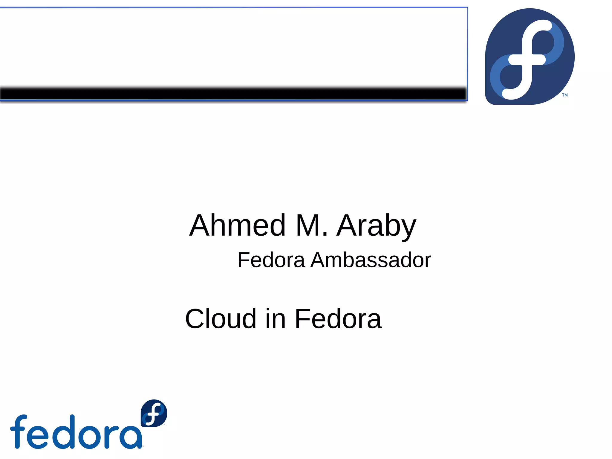 Cw13 fedora cloud by ahmed araby | ODP