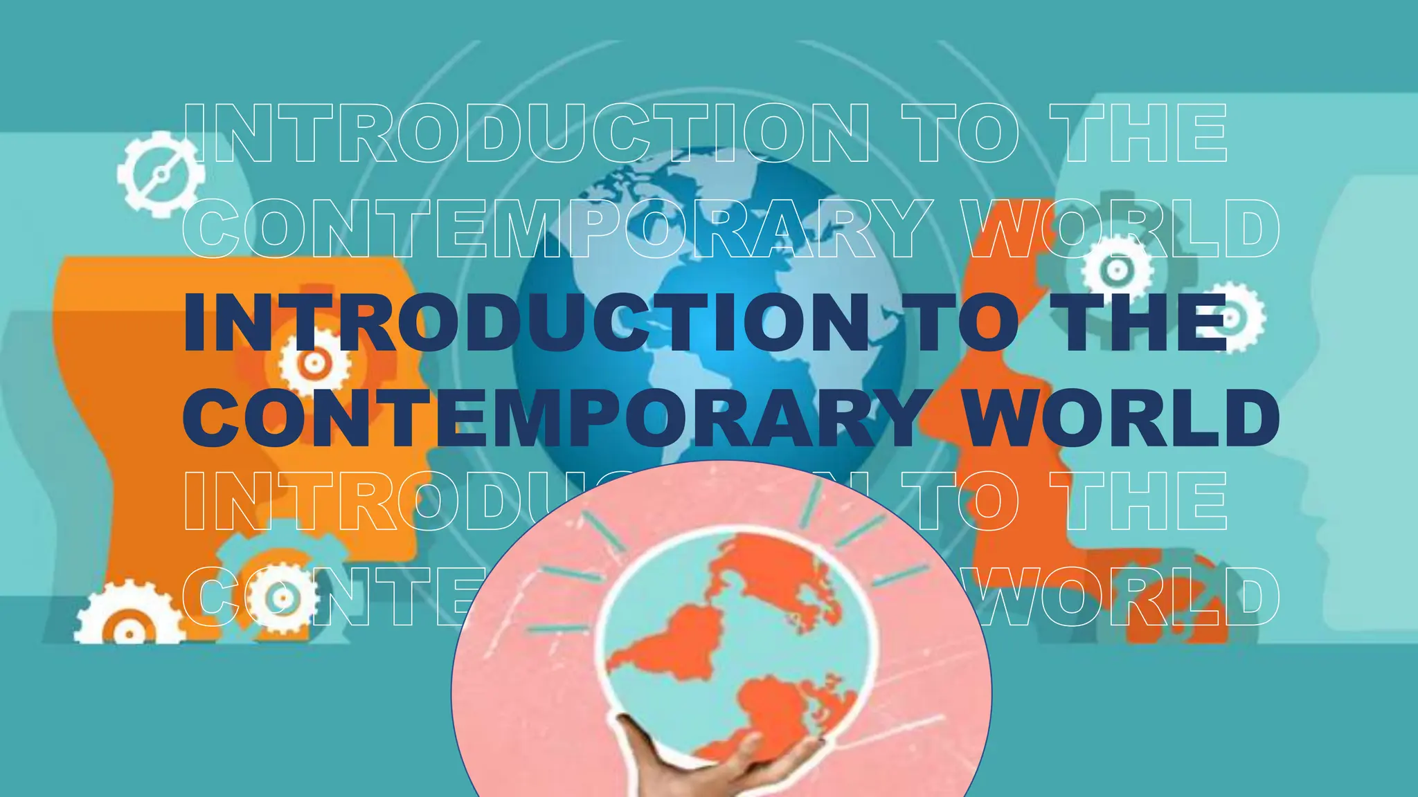 Contemporary World 1 Group 1 troduction.pptx