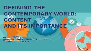 Contemporary World 1 Group 1 troduction.pptx