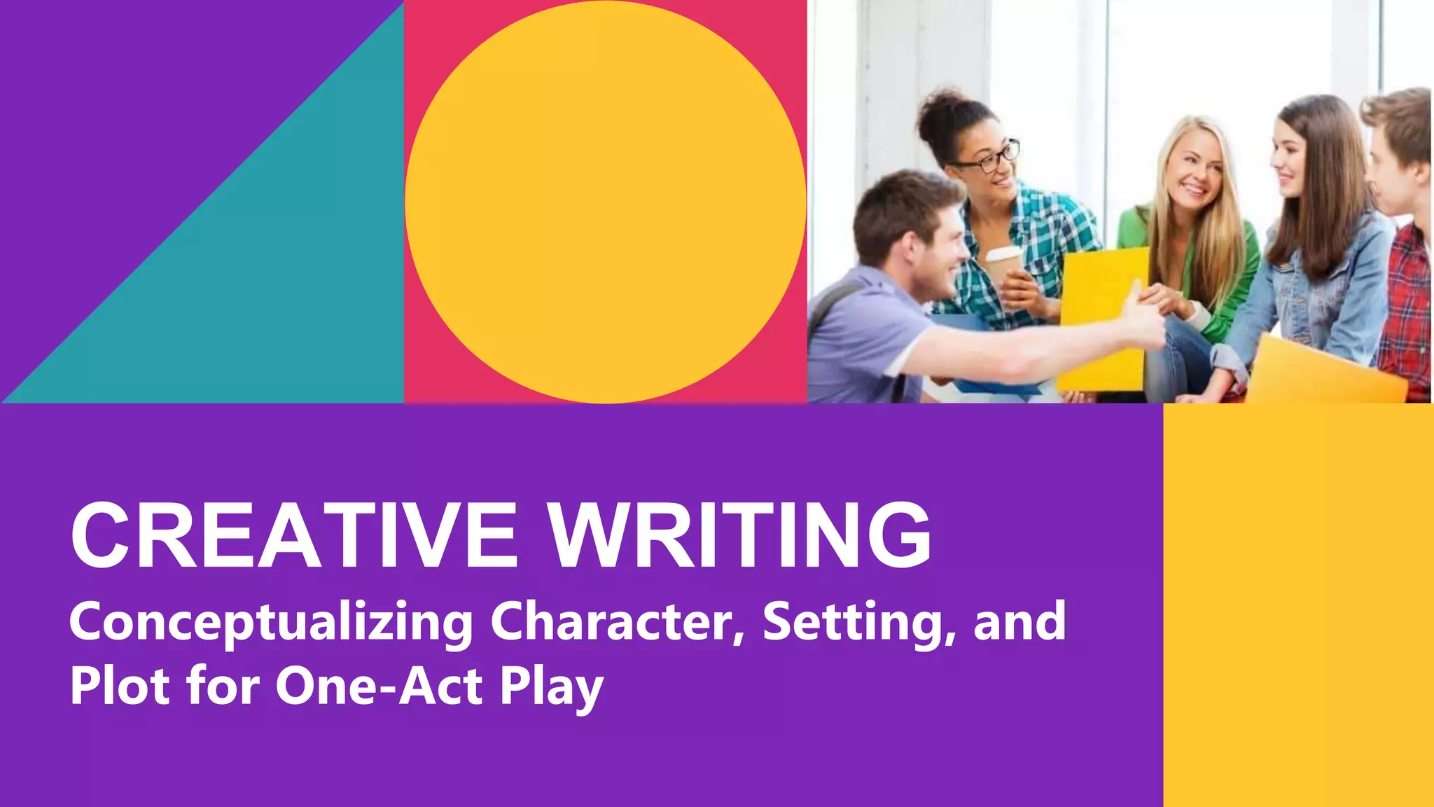 Creative Writing - Conceptualizing Character, Setting, and Plot for One ...