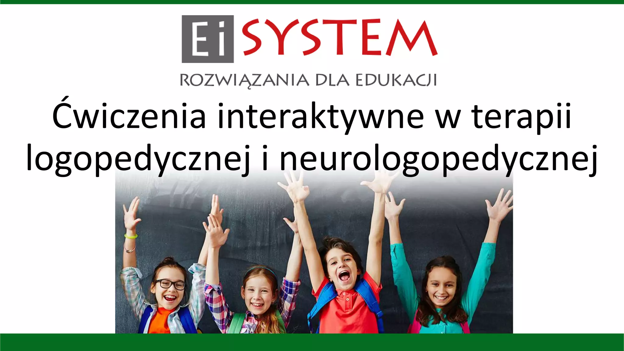 Ćwiczenia interaktywne w terapii logopedycznej. Ei System | PPT