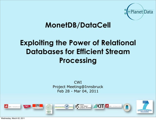 Monetdbdatacell Exploiting The Power Of Relational Databases For Efficient Stream Processing