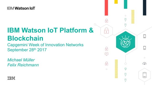 CWIN17 Frankfurt / ibm_watson_iot_platform_and_blockchain | PPT