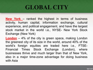 A discussion of what a Global City is in the Contemporary World | PPT