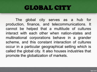 CW ppt 9 Global City.ppt a study on the global cities | PPT
