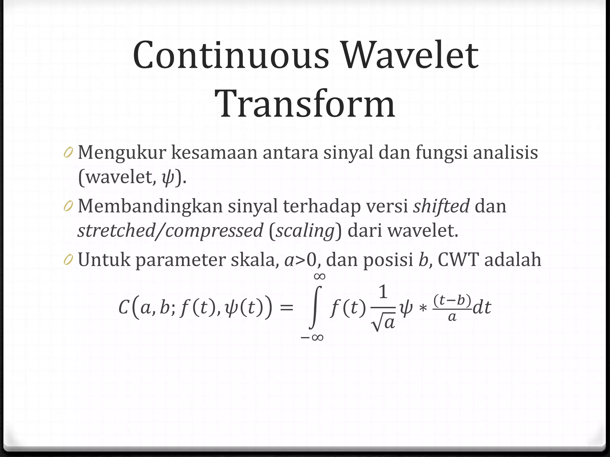 Lebih mengerti tentang Transformasi Wavelet Kontinyu (Continuous ...