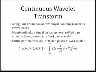 Lebih mengerti tentang Transformasi Wavelet Kontinyu (Continuous Wavelet Transform/CWT) dengan ...