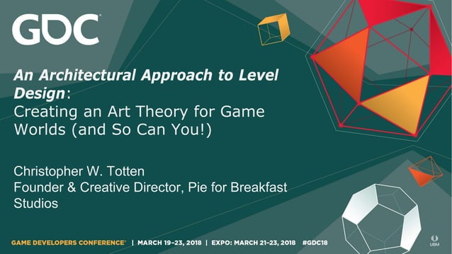 GDC Level Design Workshop 2018: An Architectural Approach to Level Design - Creating an Art ...