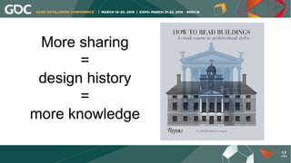 GDC Level Design Workshop 2018: An Architectural Approach to Level ...