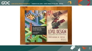 GDC Level Design Workshop 2018: An Architectural Approach to Level ...