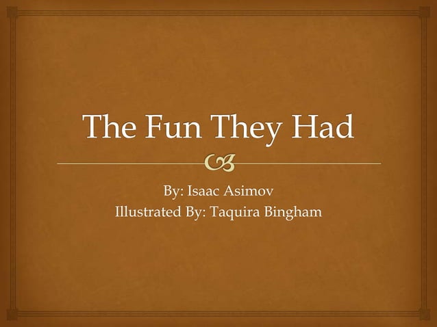 Cw the fun they had | PPTX