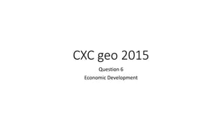 Csec Geography 2015 Question 6 Sample Answers Pptx