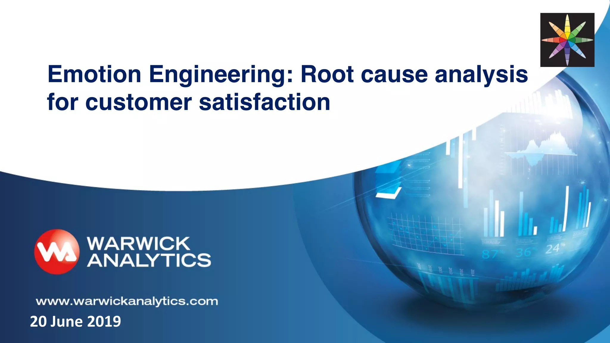 Emotion Engineering: Root-Cause Analysis for Customer Satisfaction (Dan Somers, Warwick ...