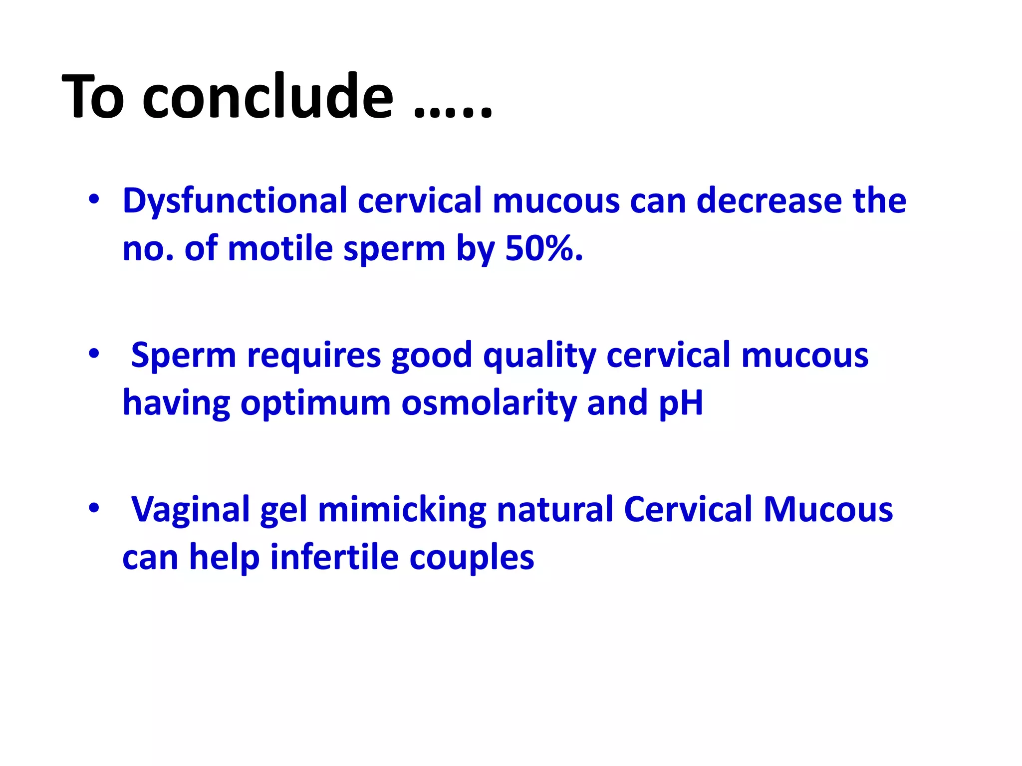 Cervical Mucus presented by Dr. Jyoti Agarwal / Dr. Sharda Jain | PPTX