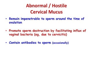 Cervical Mucus presented by Dr. Jyoti Agarwal / Dr. Sharda Jain | PPTX