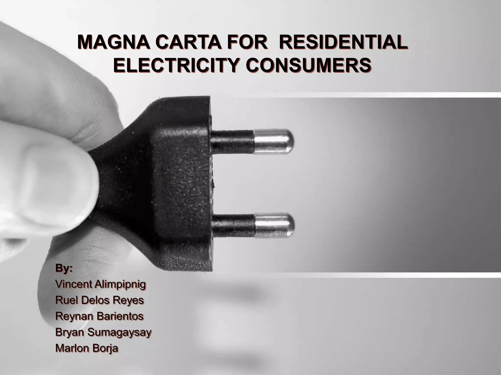 MAGNA-CARTA-FOR-RESIDENTIAL-ELECTRICITY-CONSUMERS.pptx