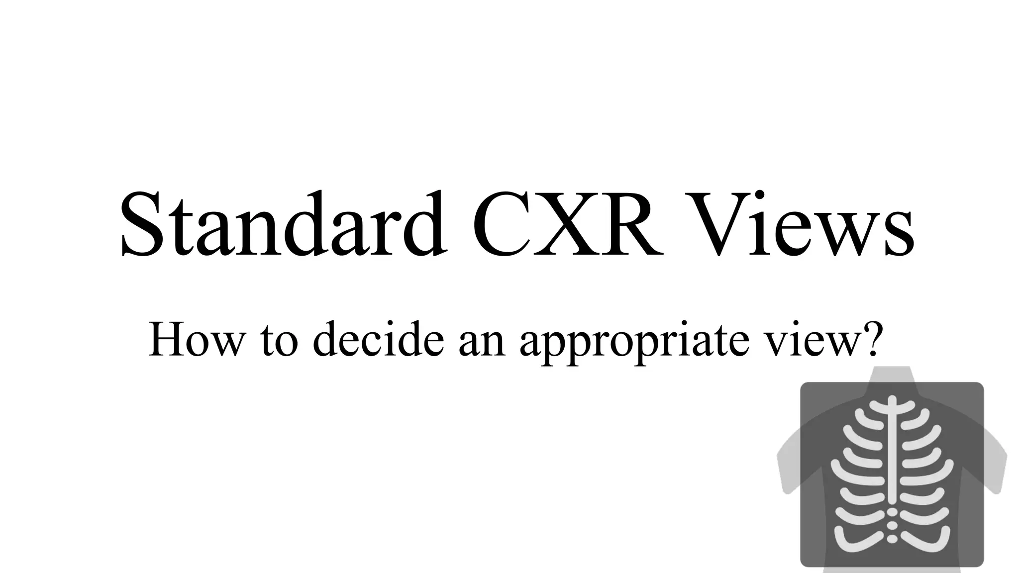 Chest X-Ray (CXR) Interpretation Made Easy: A Comprehensive Guide to ...