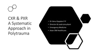 CXR & PXR. in Poly trauma Primary survey | PPTX
