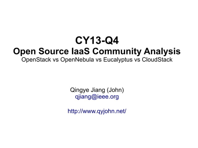 CY13-Q4 Open Source IaaS Community Analysis -- OpenStack vs OpenNebula ...
