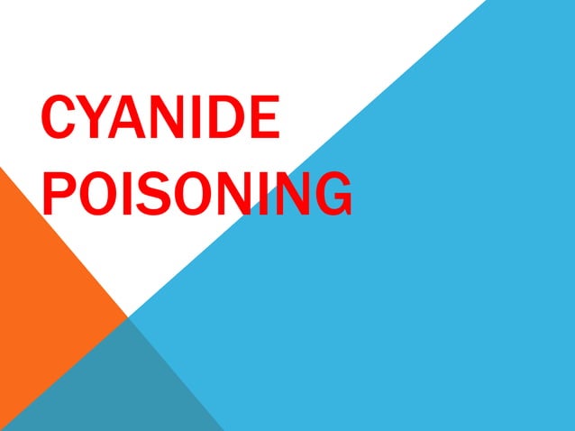 Cyanide Poisoning.pptx | First Aid | Injuries