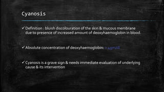 Cyanosis & nail abnormalities | PPTX