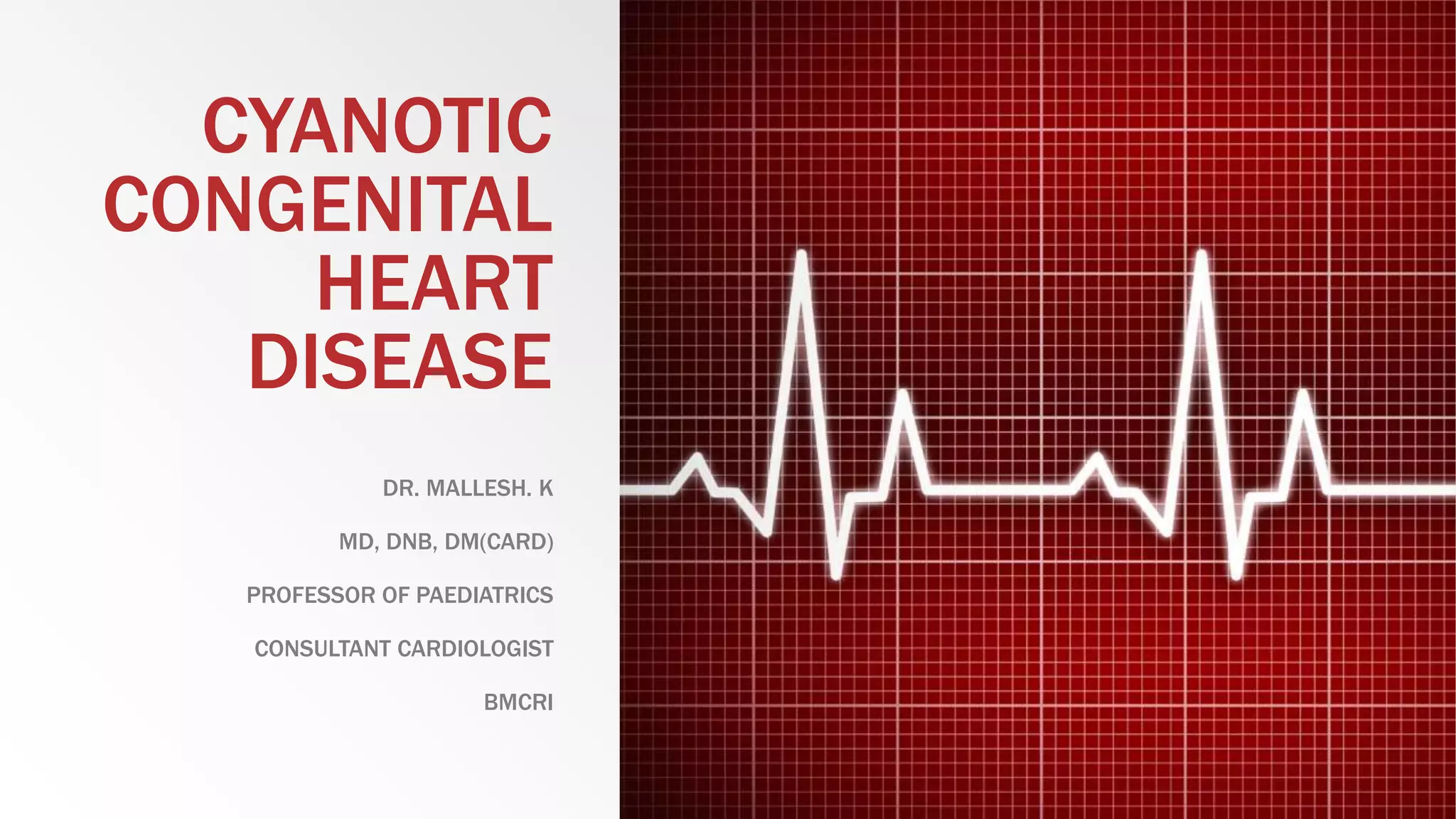 Cyanotic congenital heart disease | PPTX