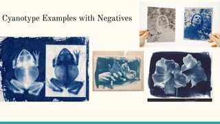 Cyanotypes Slideshow for explaining what cyanotypes are | PDF